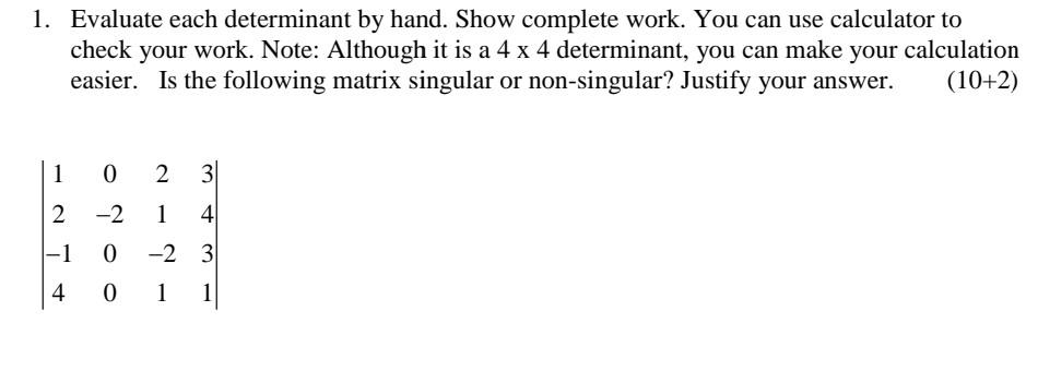 Solved 1. Evaluate each determinant by hand. Show complete | Chegg.com