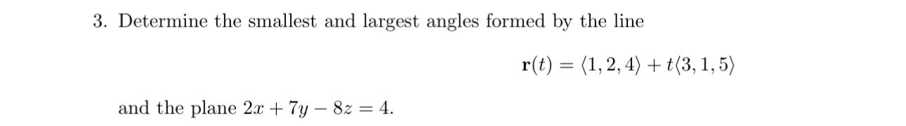 Solved Determine the smallest and largest angles formed by | Chegg.com