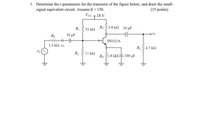 Solved 1. Determine the r-parameters for the transistor of | Chegg.com