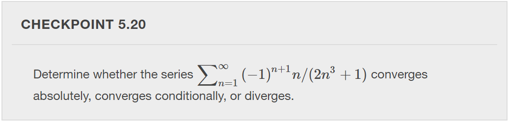 Solved CHECKPOINT 5.20Determine whether the series | Chegg.com