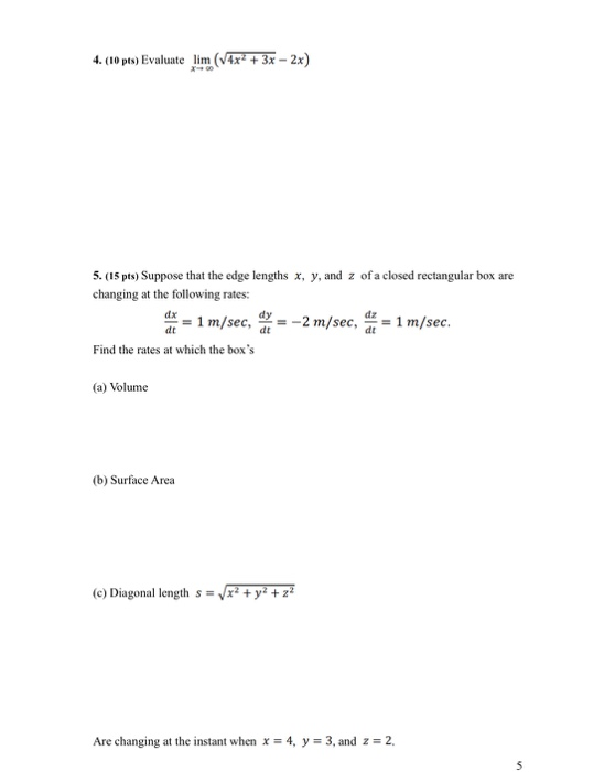 Solved 4. (10 pts) Evaluate lim (V4x2 + 3x - 2x) 5. (15 pts) | Chegg.com Solved 4. (10 pts) Evaluate lim (V4x2 + 3x - 2x) 5. (15 pts) | Chegg.com