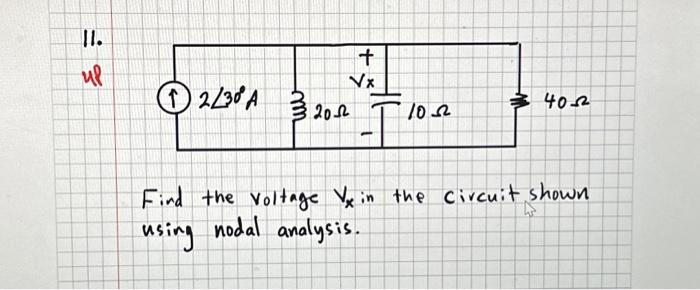Find the voltage Vx in the circuit shown using nodal | Chegg.com