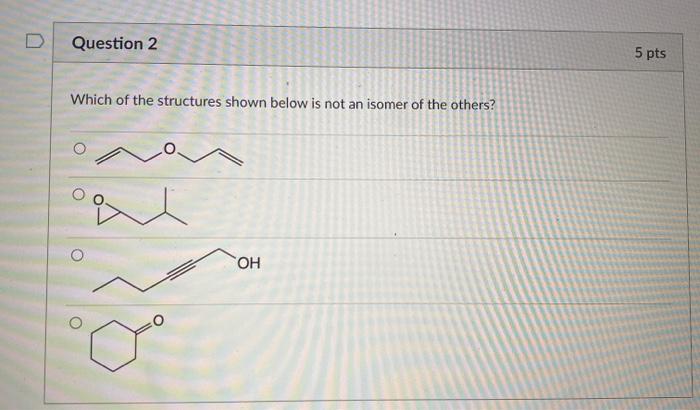 Solved Question 2 5 pts Which of the structures shown below | Chegg.com