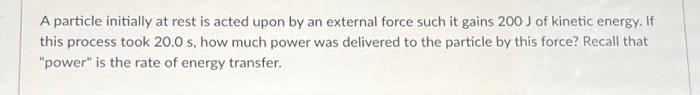 Solved A particle initially at rest is acted upon by an | Chegg.com