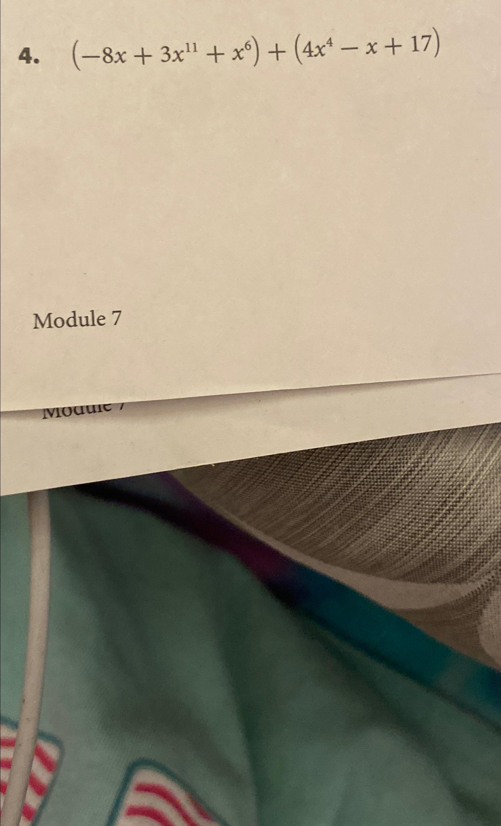 Solved (-8x+3x11+x6)+(4x4-x+17)Module 7 | Chegg.com