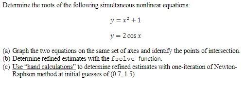 Solved Determine the roots of the following simultaneous | Chegg.com