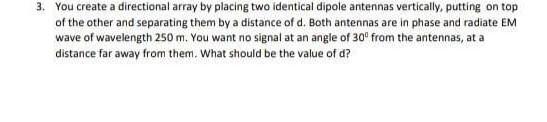 3. You create a directional array by placing two | Chegg.com