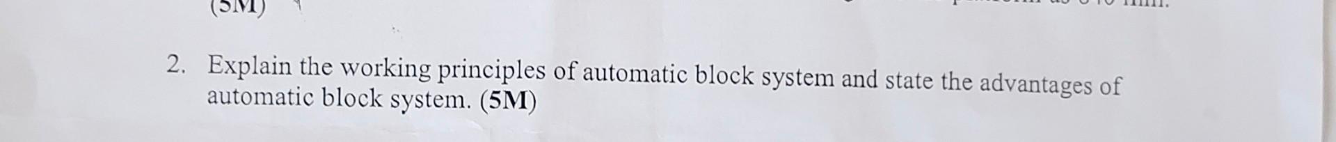 Solved 2. Explain the working principles of automatic block | Chegg.com