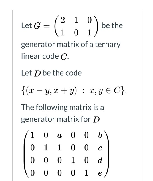 (1 8) 2 1 0 Let G = be the 1 0 1 generator matrix of | Chegg.com