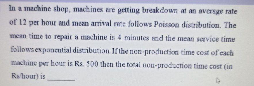Solved In a machine shop, machines are getting breakdown at | Chegg.com