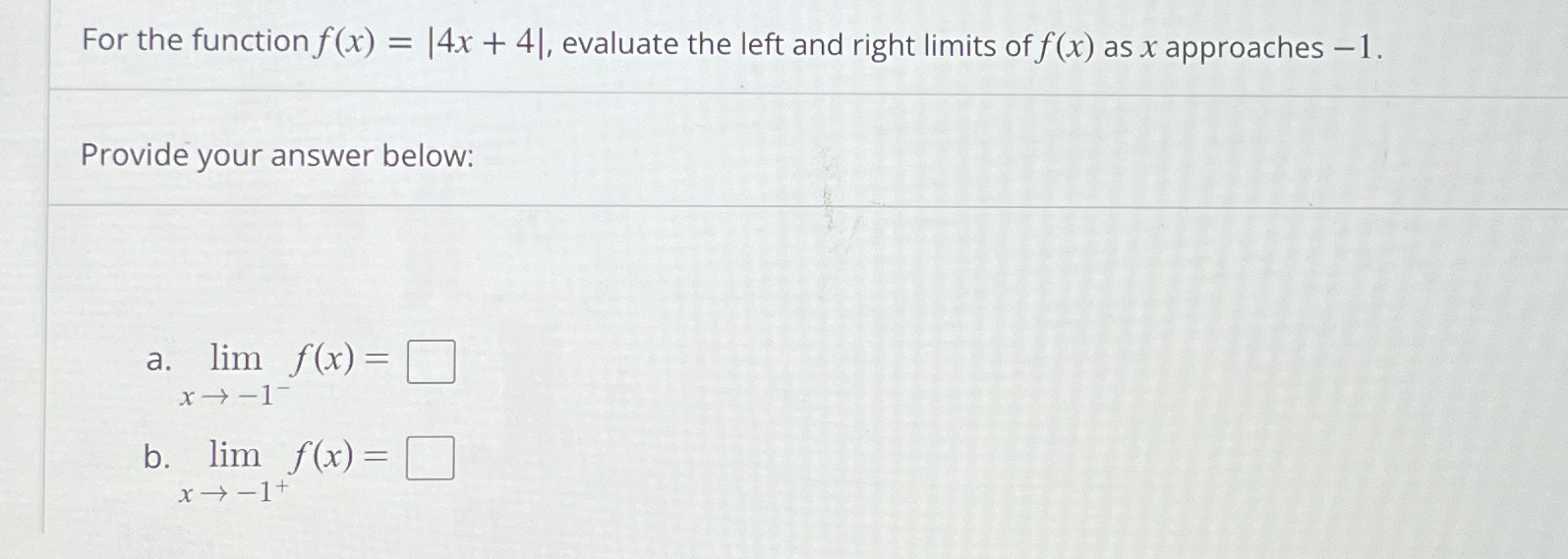 Solved For the function f(x)=|4x+4|, ﻿evaluate the left and | Chegg.com