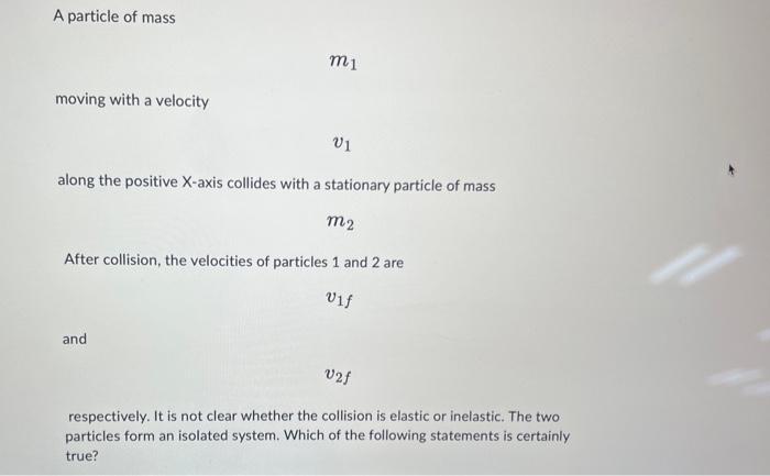 Solved A Particle Of Mass M1 Moving With A Velocity V1 Along