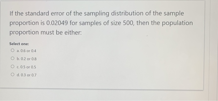 Solved If the standard error of the sampling distribution of | Chegg.com