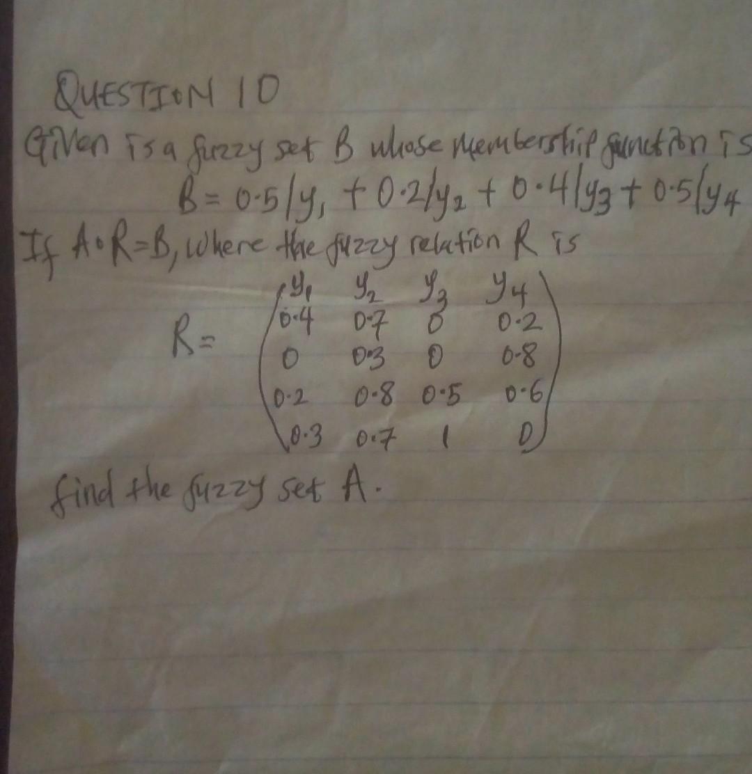 Solved QUESTION 10 Given is a fuzzy set B whose membership | Chegg.com