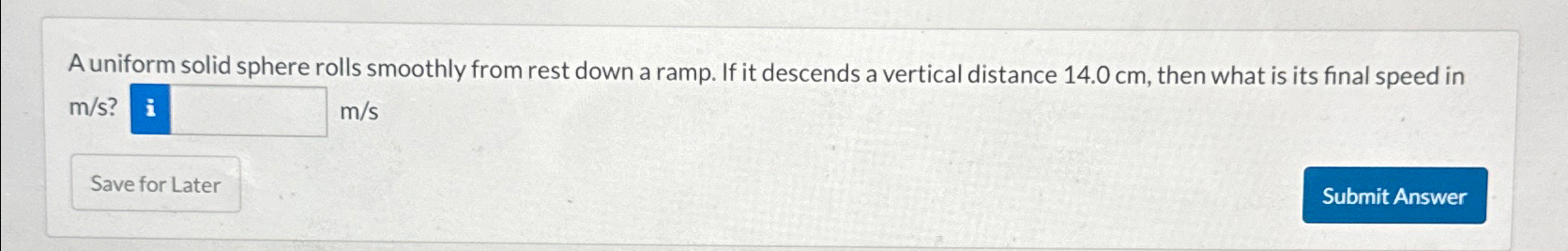 Solved A uniform solid sphere rolls smoothly from rest down | Chegg.com