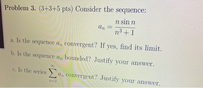 Solved Problem 3. (3+3+5 pts) Consider the sequence: n sin n | Chegg.com