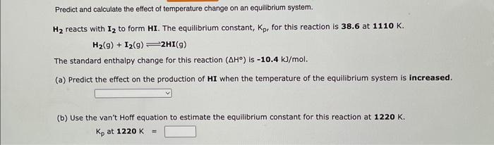 [Solved]: H2 reacts with I2 to form HI. The equilibrium cons