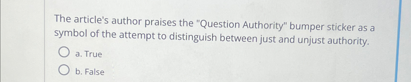 Solved The article's author praises the "Question Authority" | Chegg.com