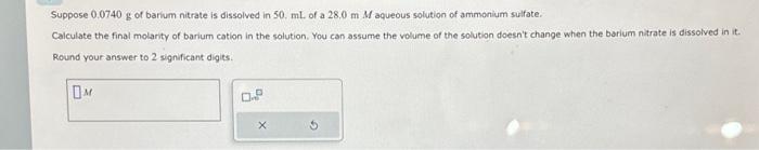 Solved Suppose 0.0740 g of barium nitrate is dissolved in | Chegg.com