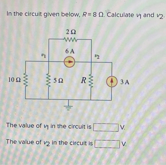 In the circuit given below, R=8Ω. Calculate v1 and | Chegg.com