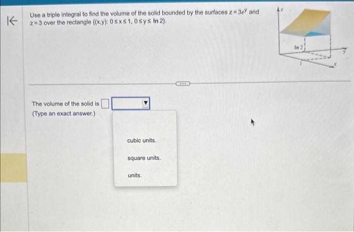 Use a triple integral to find the volume of the solid | Chegg.com