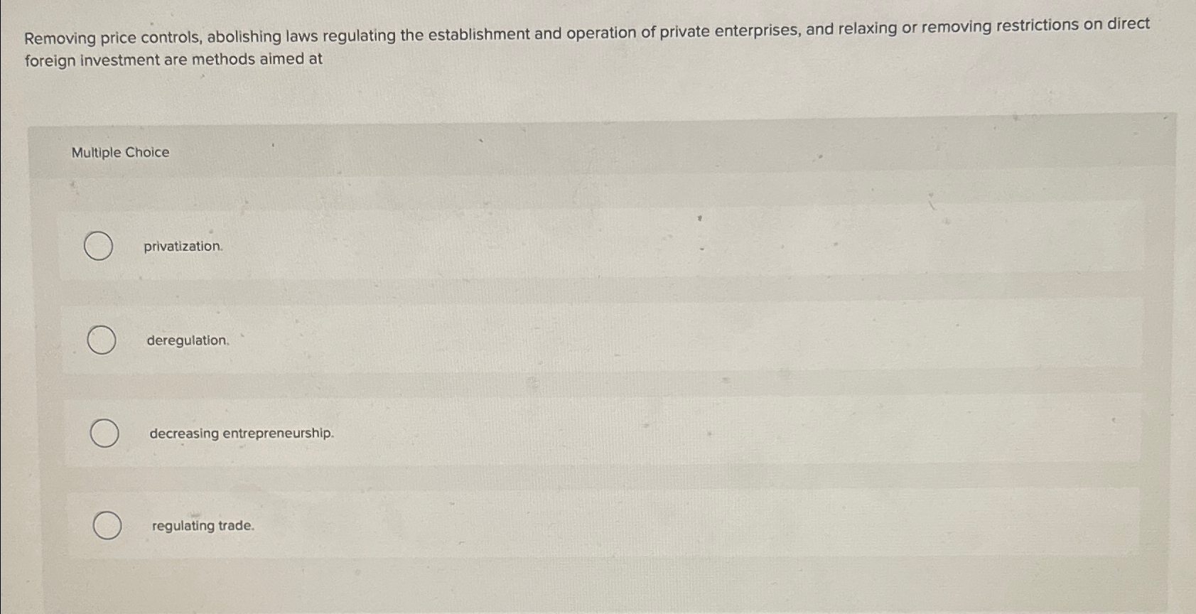 Solved Removing price controls, abolishing laws regulating | Chegg.com
