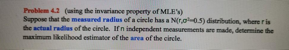 Solved Problem 4.2 (using the invariance property of MLE's) | Chegg.com