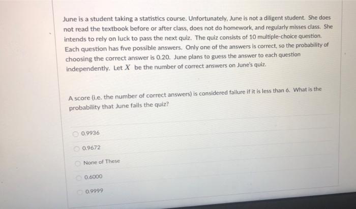 Solved June Is A Student Taking A Statistics Course Chegg