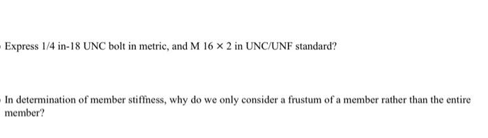 Solved Express 1/4 in-18 UNC bolt in metric, and M 16×2 in | Chegg.com