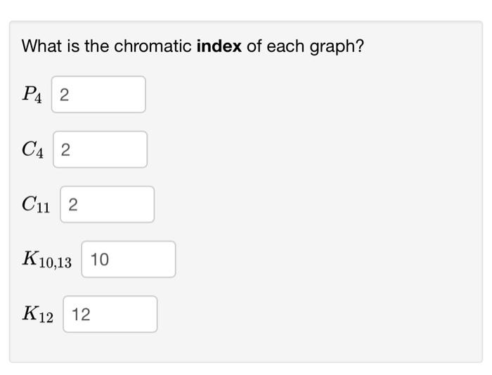Solved What is the chromatic index of each graph? P4 C4 C11 | Chegg.com