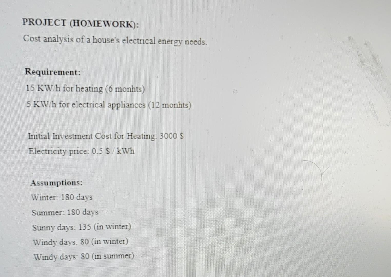 Solved PROJECT (HOMEWORK): Cost analysis of a house's | Chegg.com