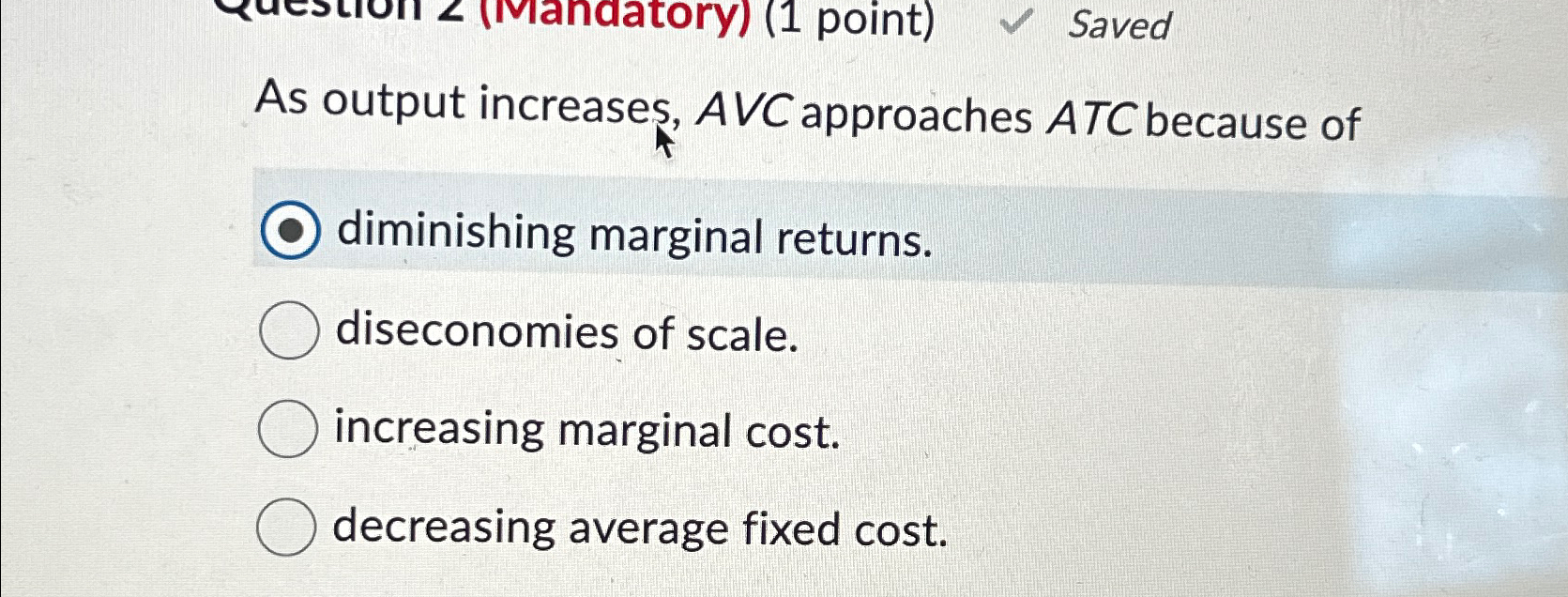Solved As output increases, AVC approaches ATC because of | Chegg.com