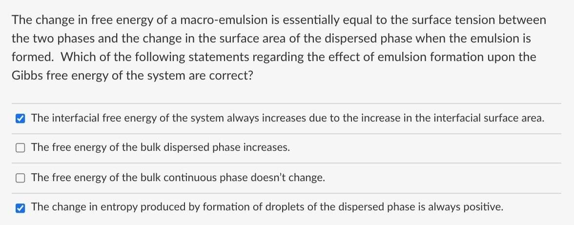Solved The change in free energy of a macro-emulsion is | Chegg.com