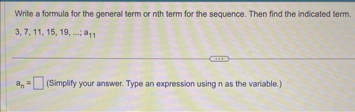 Solved Write a formula for the general term or nth term for | Chegg.com