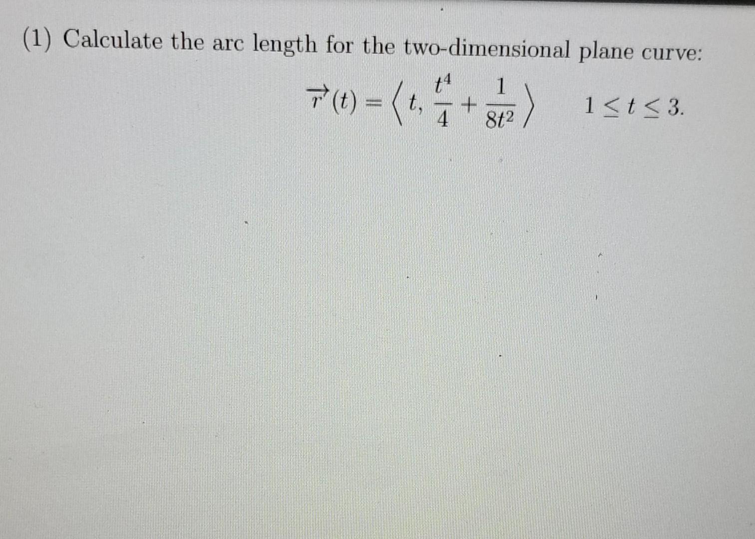 Solved (1) Calculate the arc length for the two-dimensional | Chegg.com