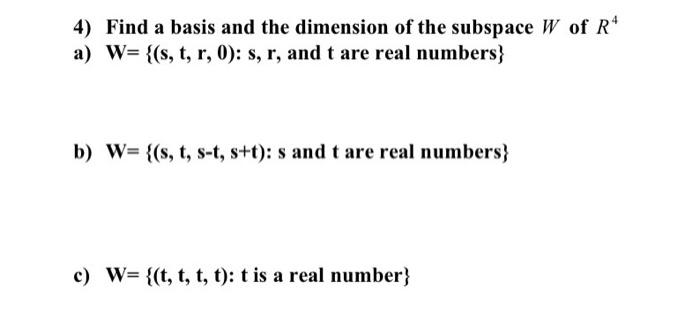 Solved 4) Find a basis and the dimension of the subspace W | Chegg.com