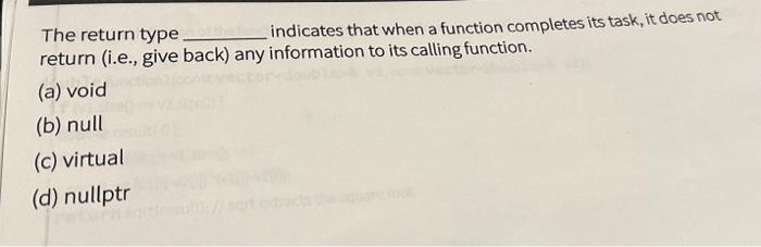 Solved The return type indicates that when a function | Chegg.com