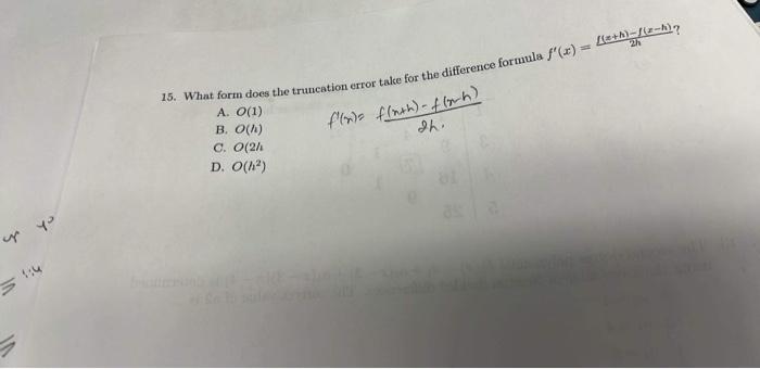 Solved 15. What form does the truncation error take for the | Chegg.com