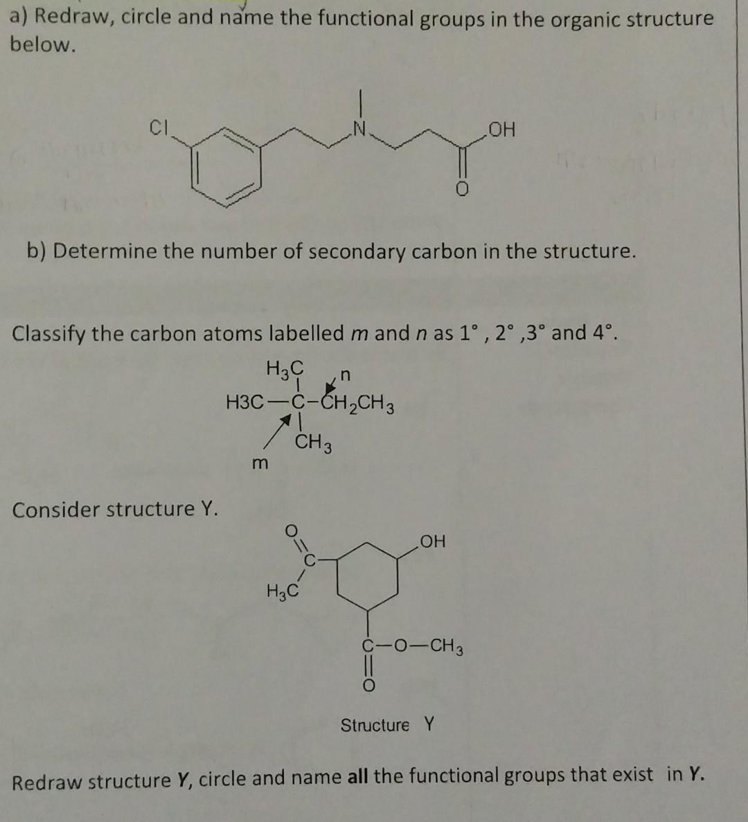 Solved a) Redraw, circle and name the functional groups in | Chegg.com