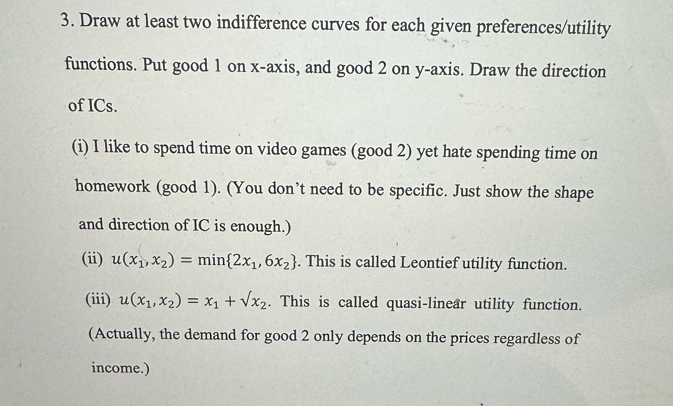 Solved Draw at least two indifference curves for each given | Chegg.com