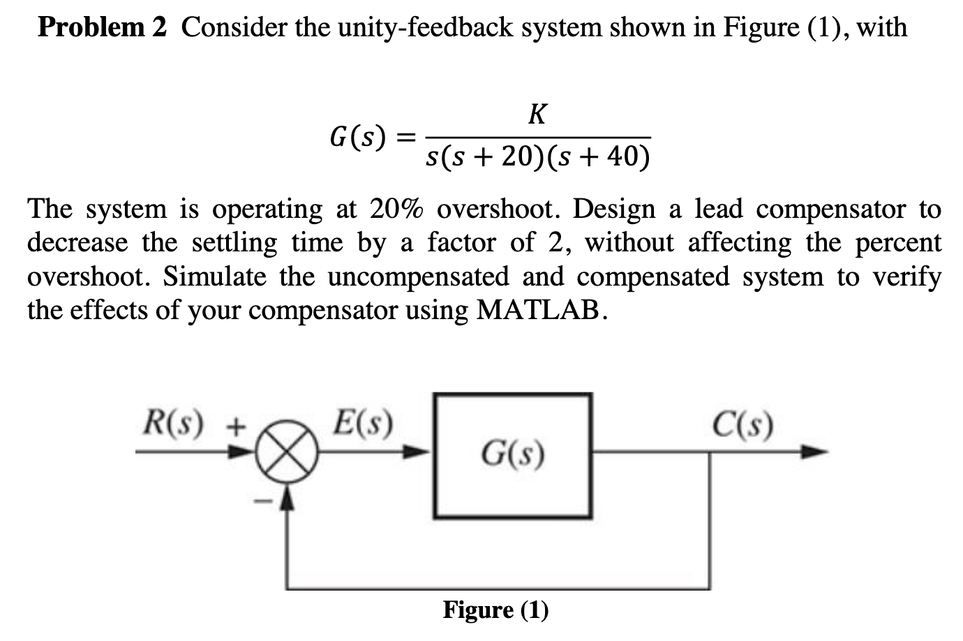 Solved Problem 2 ﻿Consider the unity-feedback system shown | Chegg.com