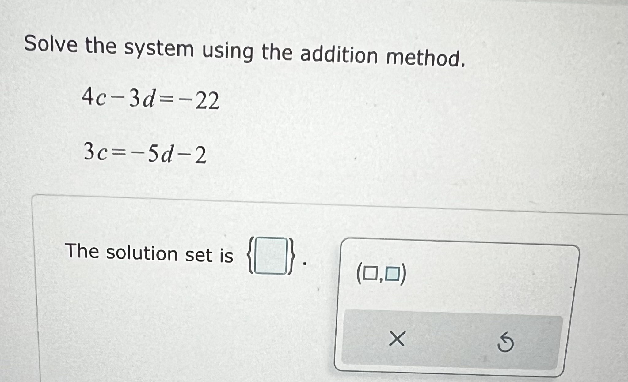 Solved Solve the system using the addition | Chegg.com