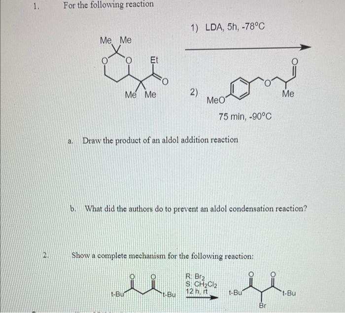 Solved 1. For the following reaction 1) LDA, 5h, -78°C Me Me | Chegg.com