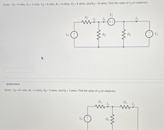 Solved Given: V0=5 volts, V1=2 volts, V2=4 volts, R1=6 ohms, | Chegg.com
