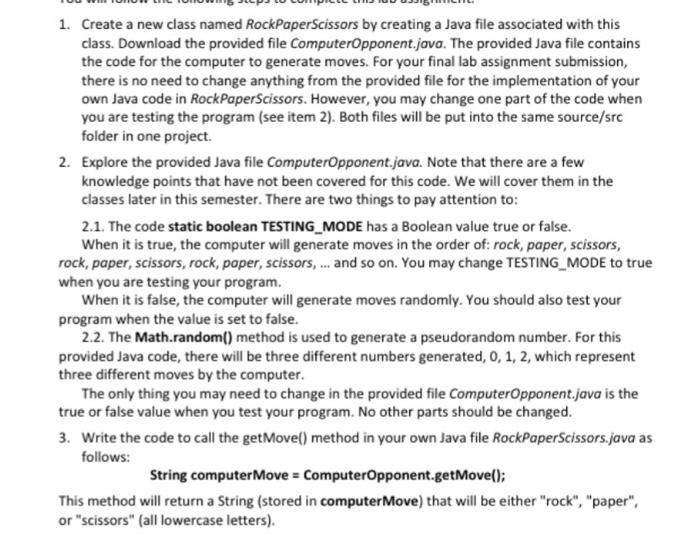 Solved 1. Create a new class named RockPaperScissors by | Chegg.com