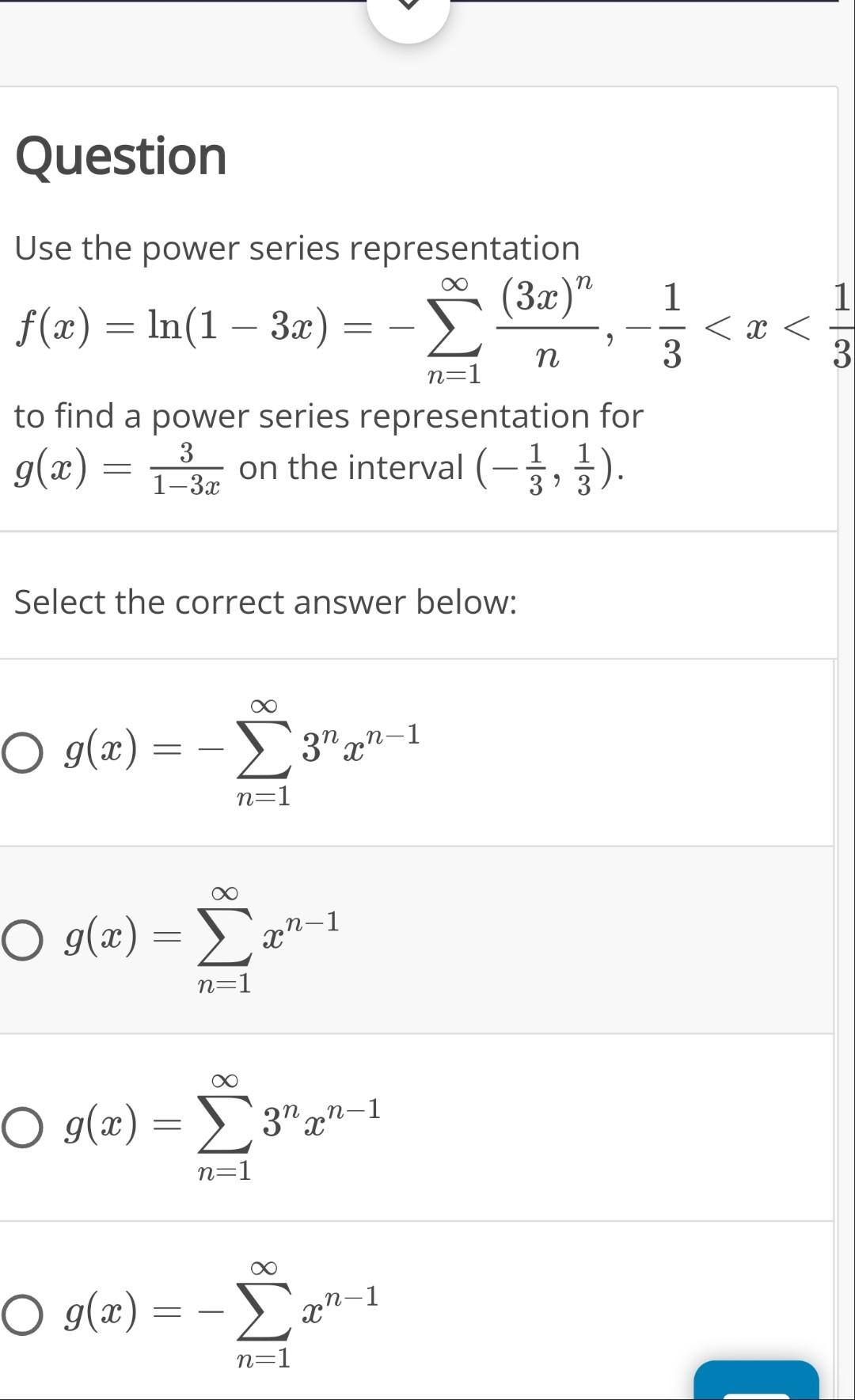 Solved Question ♡ n Use the power series representation | Chegg.com