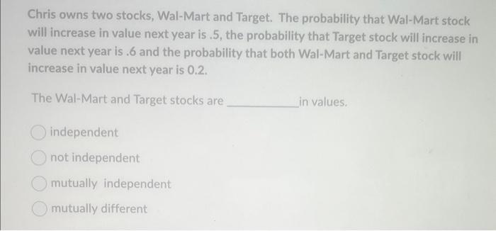 Solved Chris owns two stocks, Wal-Mart and Target. The | Chegg.com