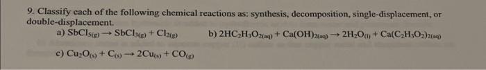 Solved 9. Classify each of the following chemical reactions | Chegg.com