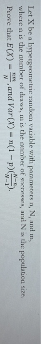 Solved Let X be a hypergeometric random variable with | Chegg.com
