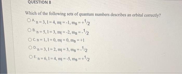 [Solved]: Which of the following sets of quantum numbers de
